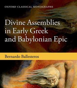Divine Assemblies in Early Greek and Babylonian Epic | Faculty of Classics