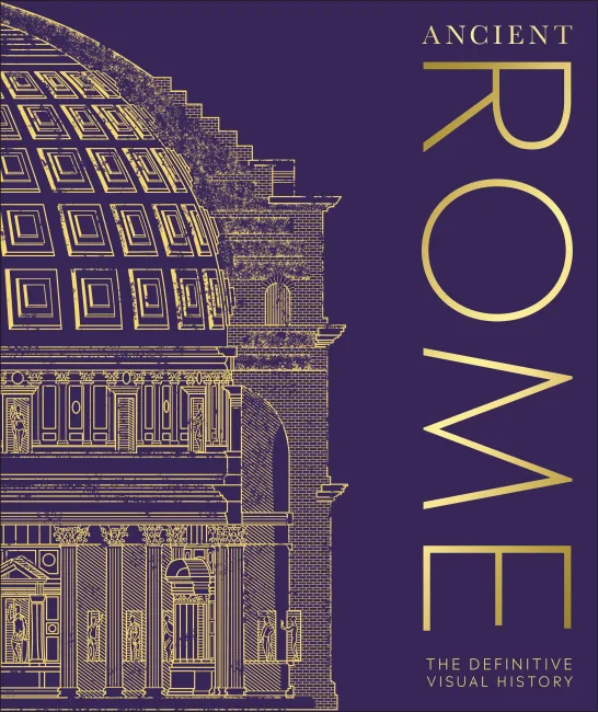 Ancient Rome, The Definitive Visual History | Faculty of Classics