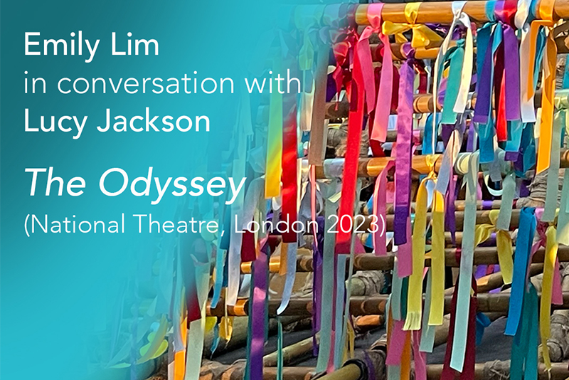 The National Theatre's Odyssey: Emily Lim in conversation with Lucy ...