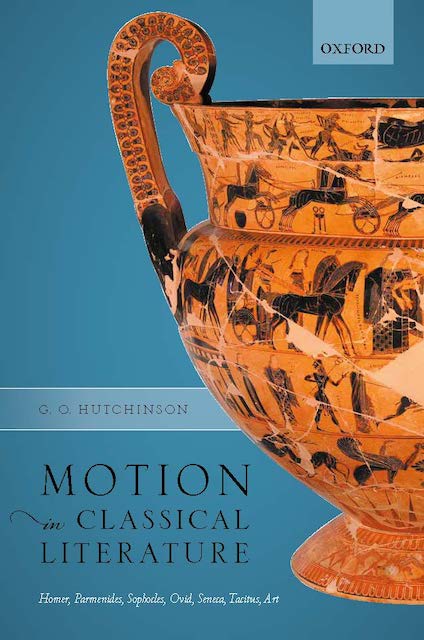 Motion in Classical Literature (OUP 2020) | Faculty of Classics