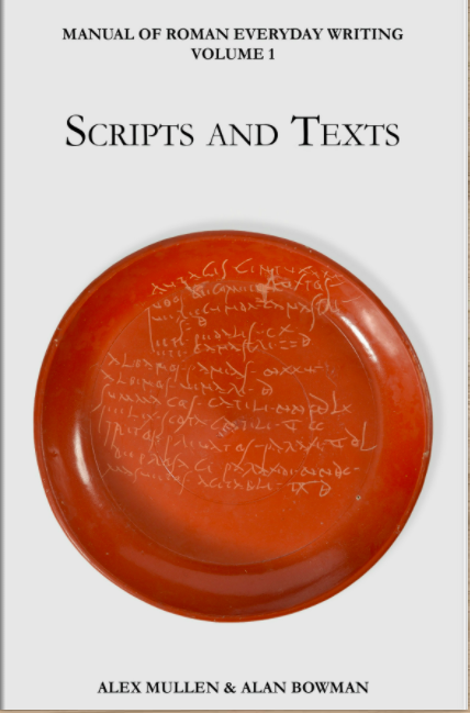 Manual of Roman Everyday Writing, Volume I : Scripts and Texts ...