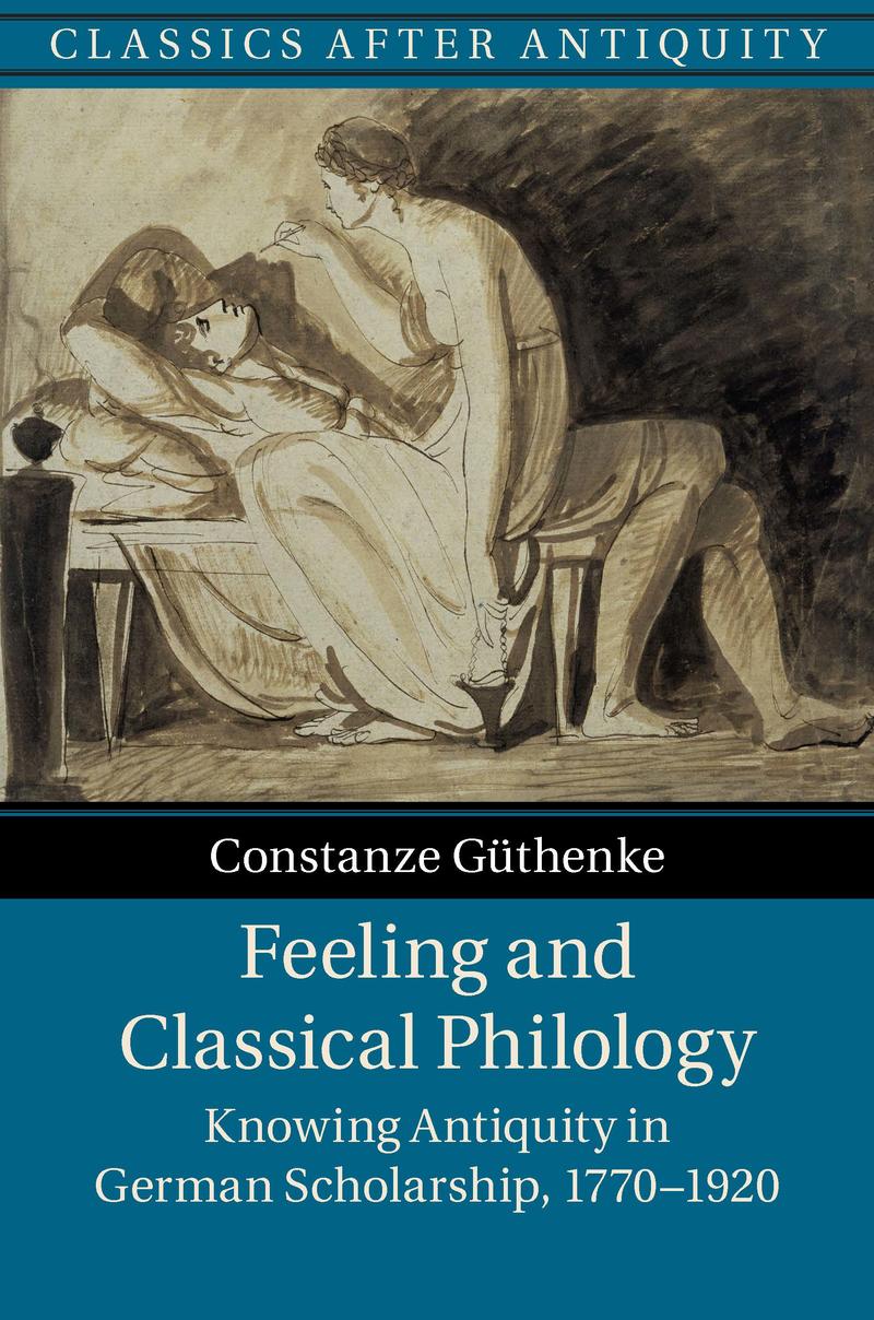 Feeling and Classical Philology (CUP 2020) | Faculty of Classics